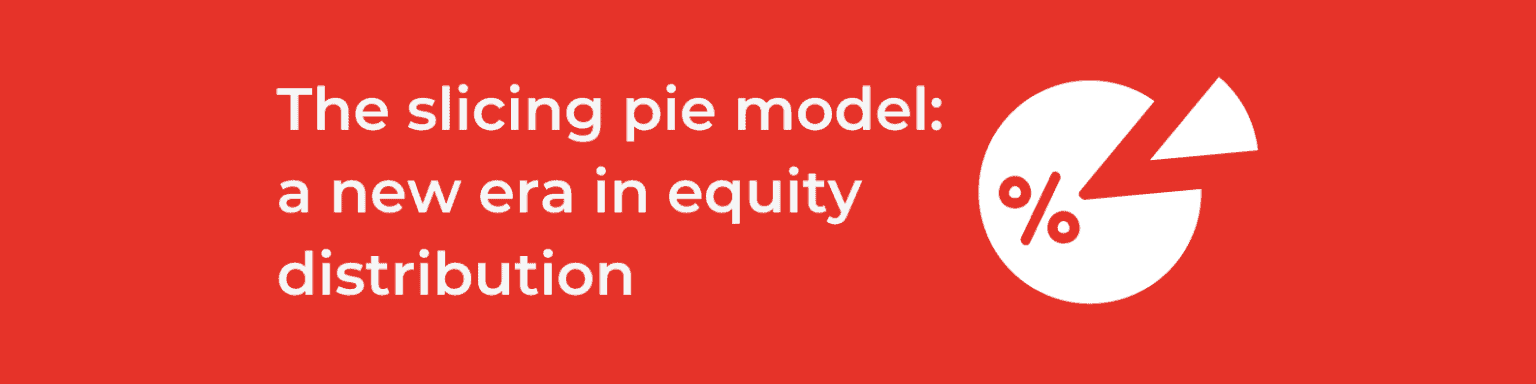 The slicing pie model: a new era in equity distribution - Propulsio 360°